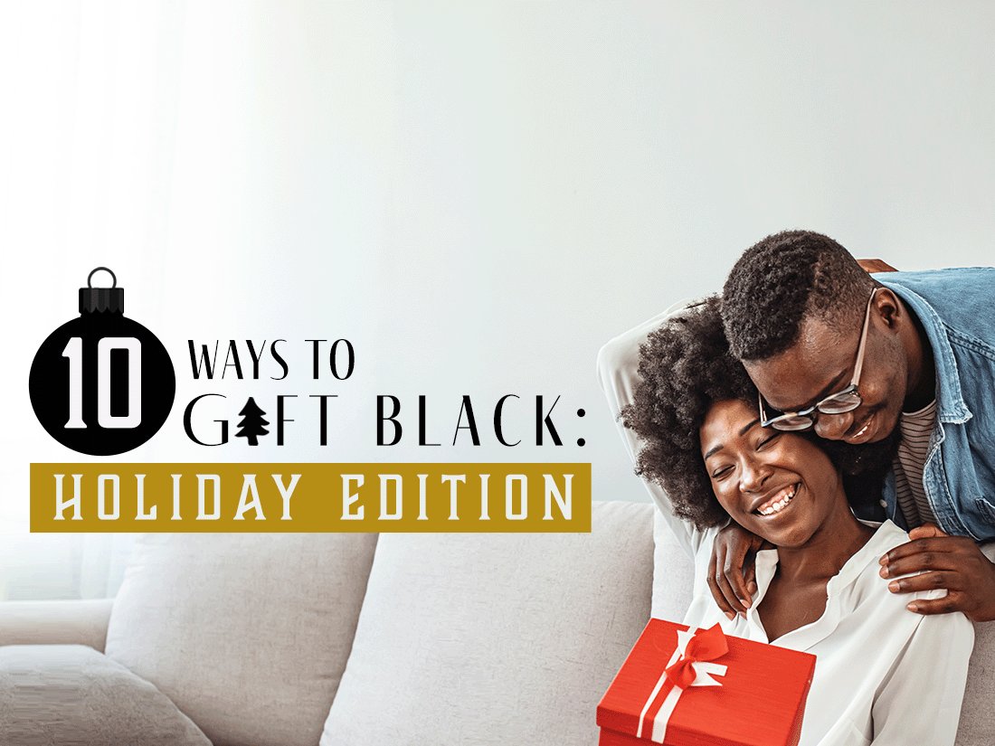 10 ways to Gift Black: Holidays Edition | OneUnited Bank